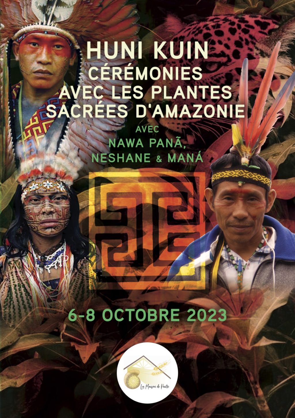 Cérémonies Huni Kuin – La Maison de Paille